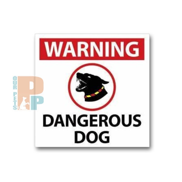 Dangerous Dog Sign For Western Australia (WA) – Our Pets Perfect Paws